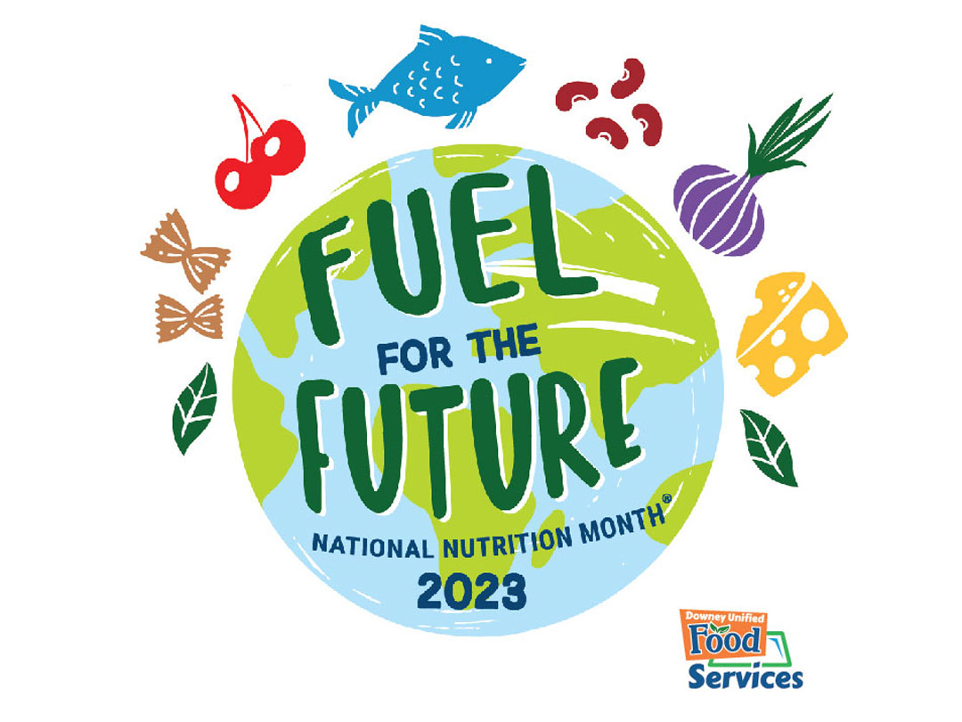 Fuel for the Future: National Nutrition Month® | Gauldin Elementary School
