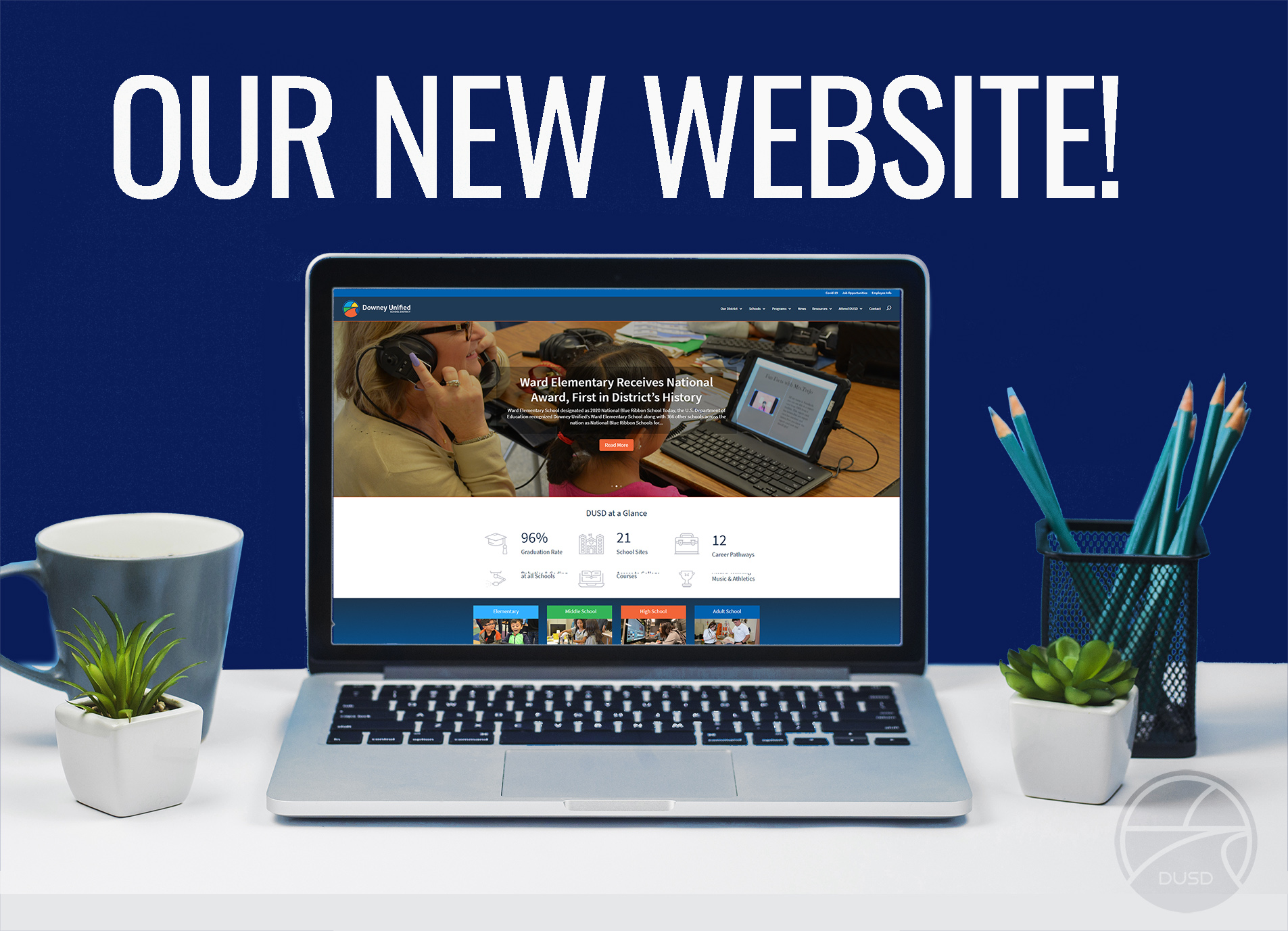 ¡Conozca el nuevo sitio web del DUSD! | Downey Unified School District