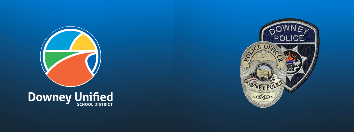 Message from DPD & DUSD | Downey Unified School District